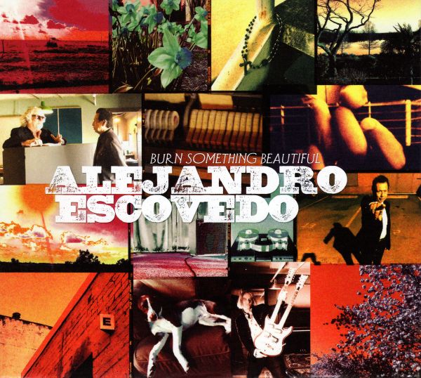 ALEJANDRO ESCOVEDO - Burn Something Beautiful CD – Strangeworld Records