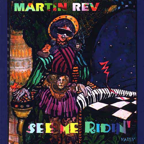 MARTIN REV - See Me Ridin' LP – Strangeworld Records