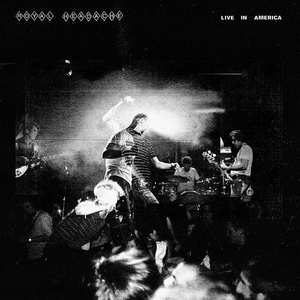 ROYAL HEADACHE - Live In America LP – Strangeworld Records